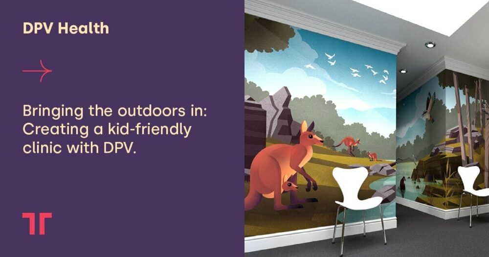 Bringing the outdoors in: Creating a kid-friendly clinic with DPV | Case Study | Thirst Creative